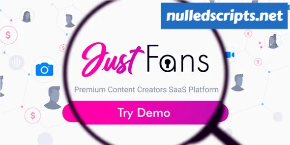 Nulled Script - JustFans v7.1.0 - Premium Content Creators SaaS platform - nulled
