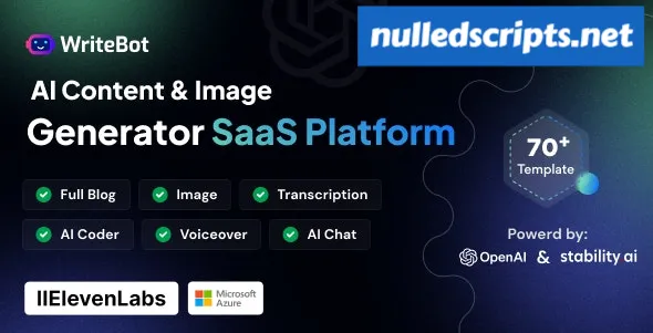 Nulled Script - WriteBot v3.7.0 - AI Content Generator SaaS Platform